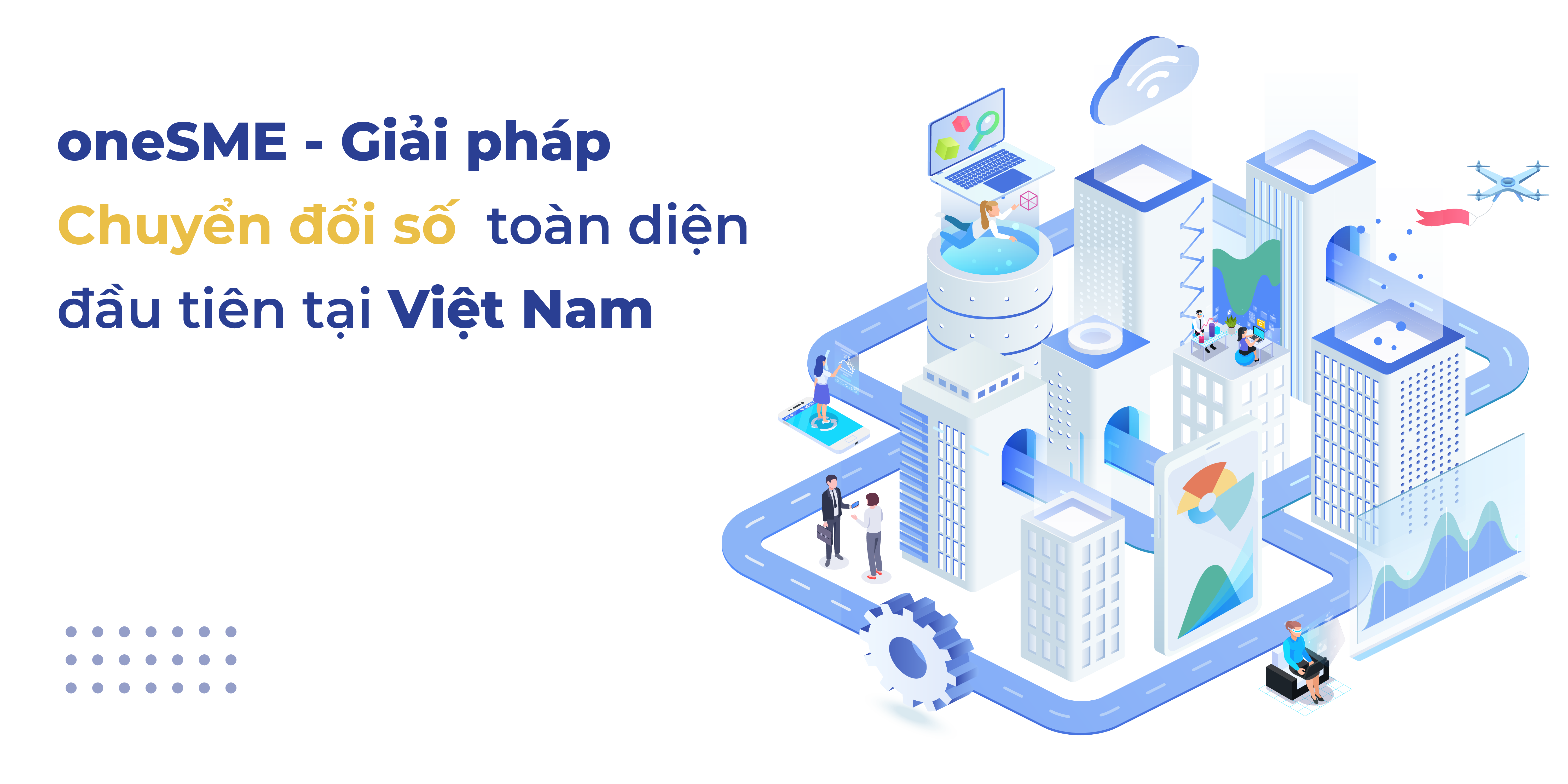 Đăng ký dịch vụ số của VNPT trên OneSME nhận nhiều ưu đãi hấp dẫn - Tin tức